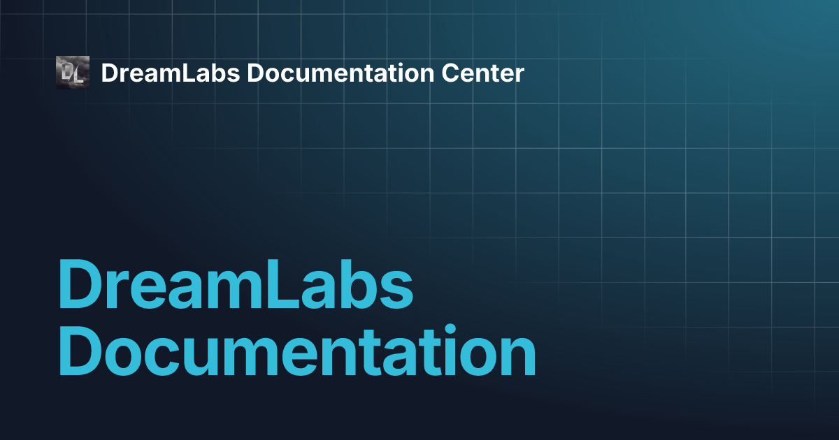 DreamLabs Documentation | DreamLabs Documentation Center